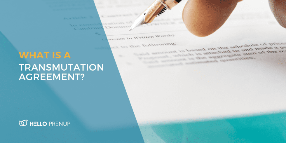What is a Transmutation Agreement? - HelloPrenup