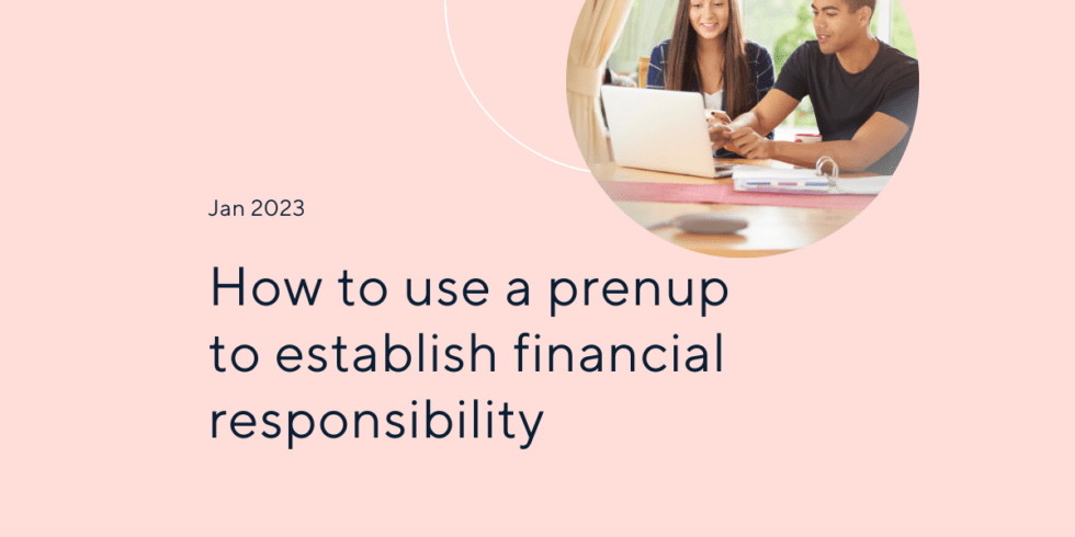 How to Use a Prenup to Establish Financial Responsibility - HelloPrenup