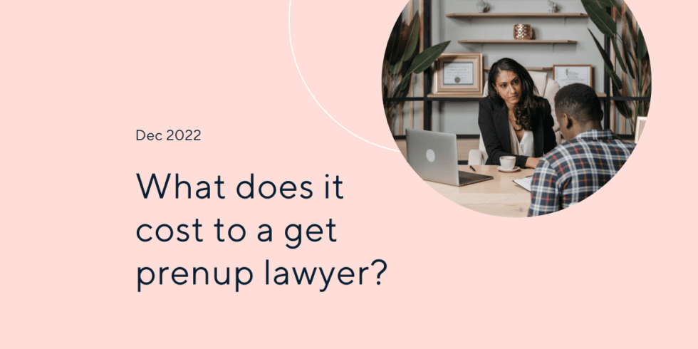 What is the Legal Cost of Getting a Prenup Lawyer? - HelloPrenup